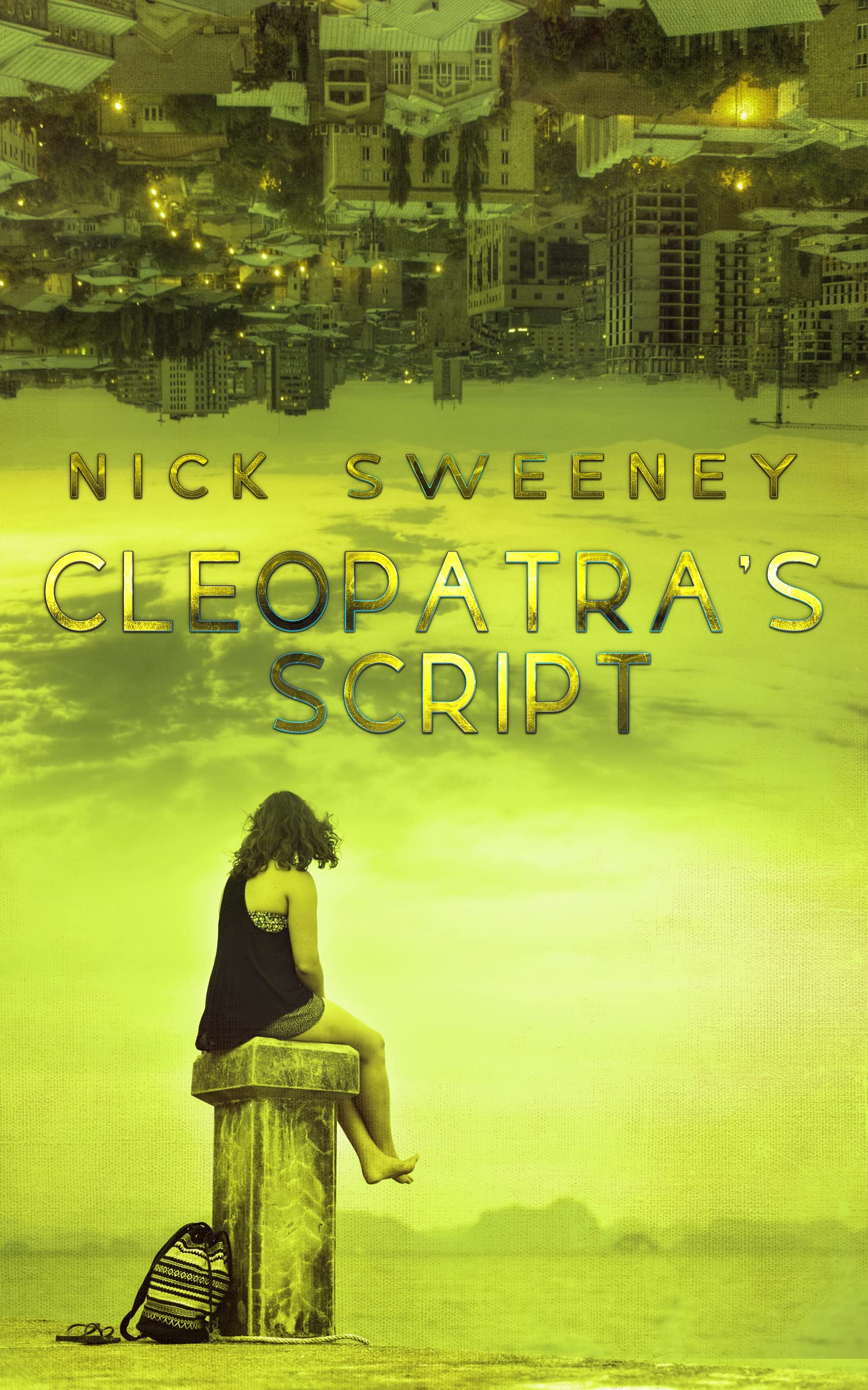 Cleopatra's Script by Nick Sweeney | Goodreads