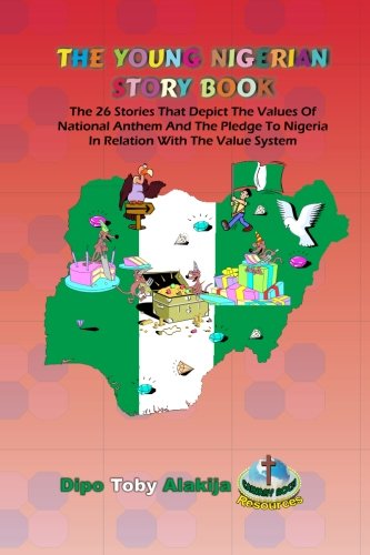 The Young Nigerian Story Book: The 26 Stories That Depict The Nigerian ...