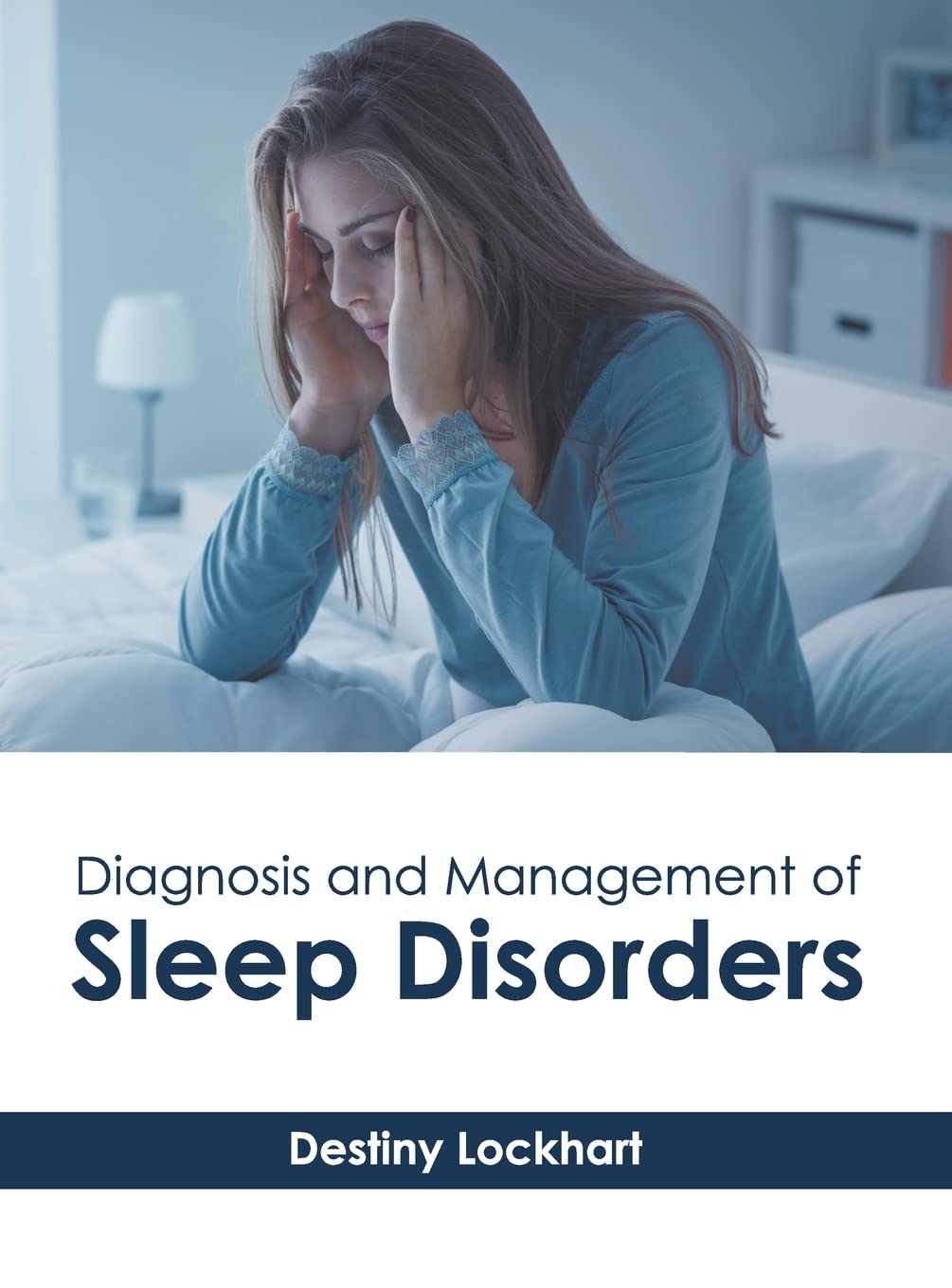 Diagnosis and Management of Sleep Disorders by Destiny Lockhart | Goodreads