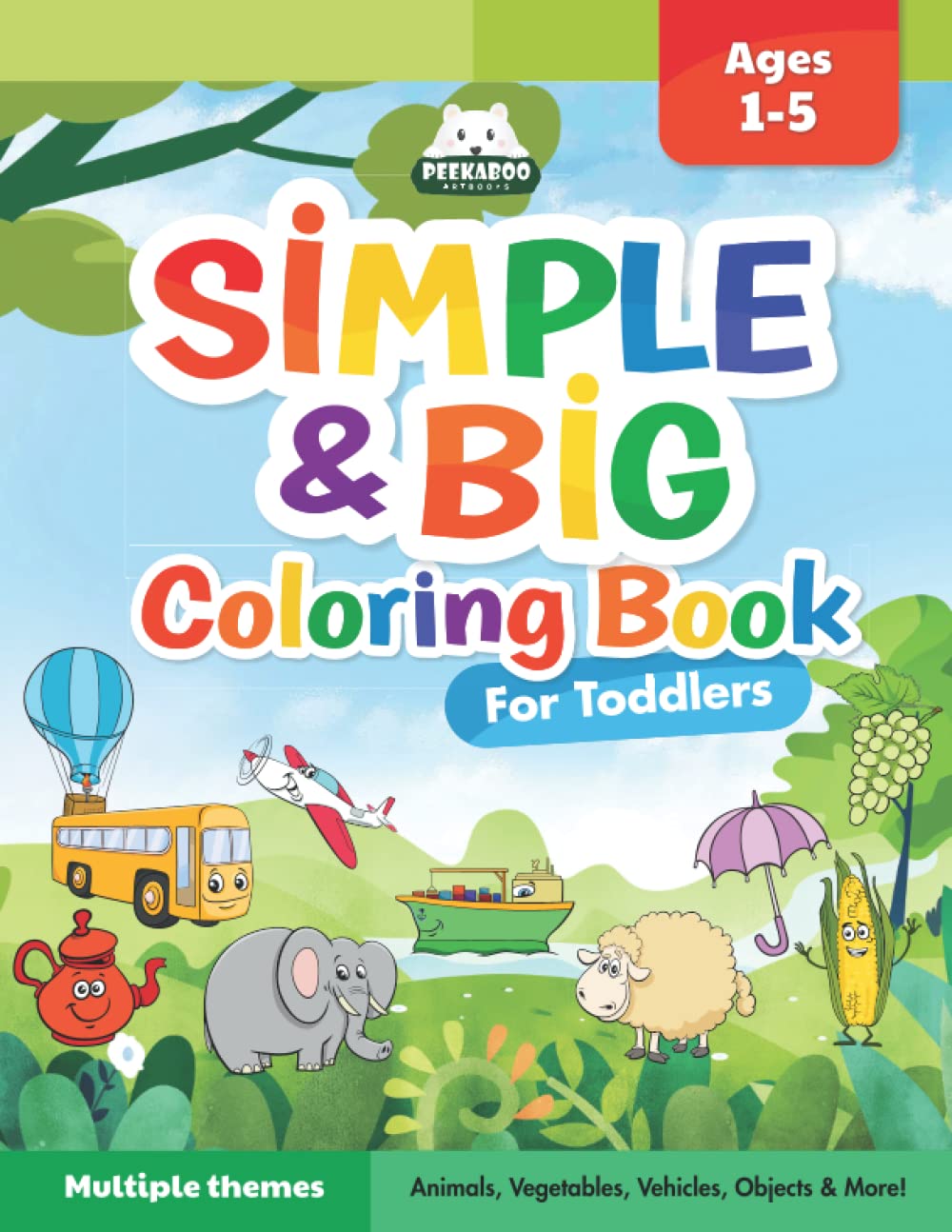 Simple & Big Coloring Book for Toddler Ages 1-5: 100 Easy, Fun and ...