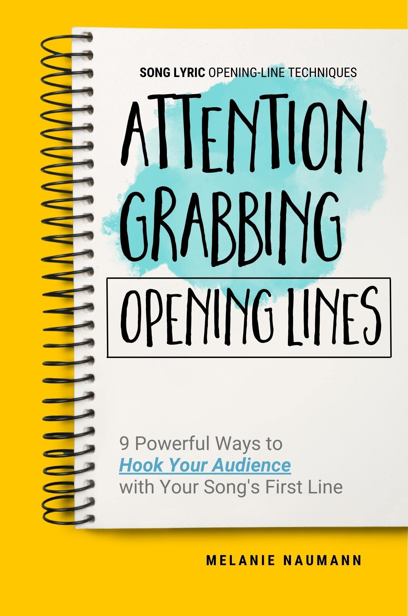 A Song's First Line. Attention-Grabbing Opening Lines: How to Write ...