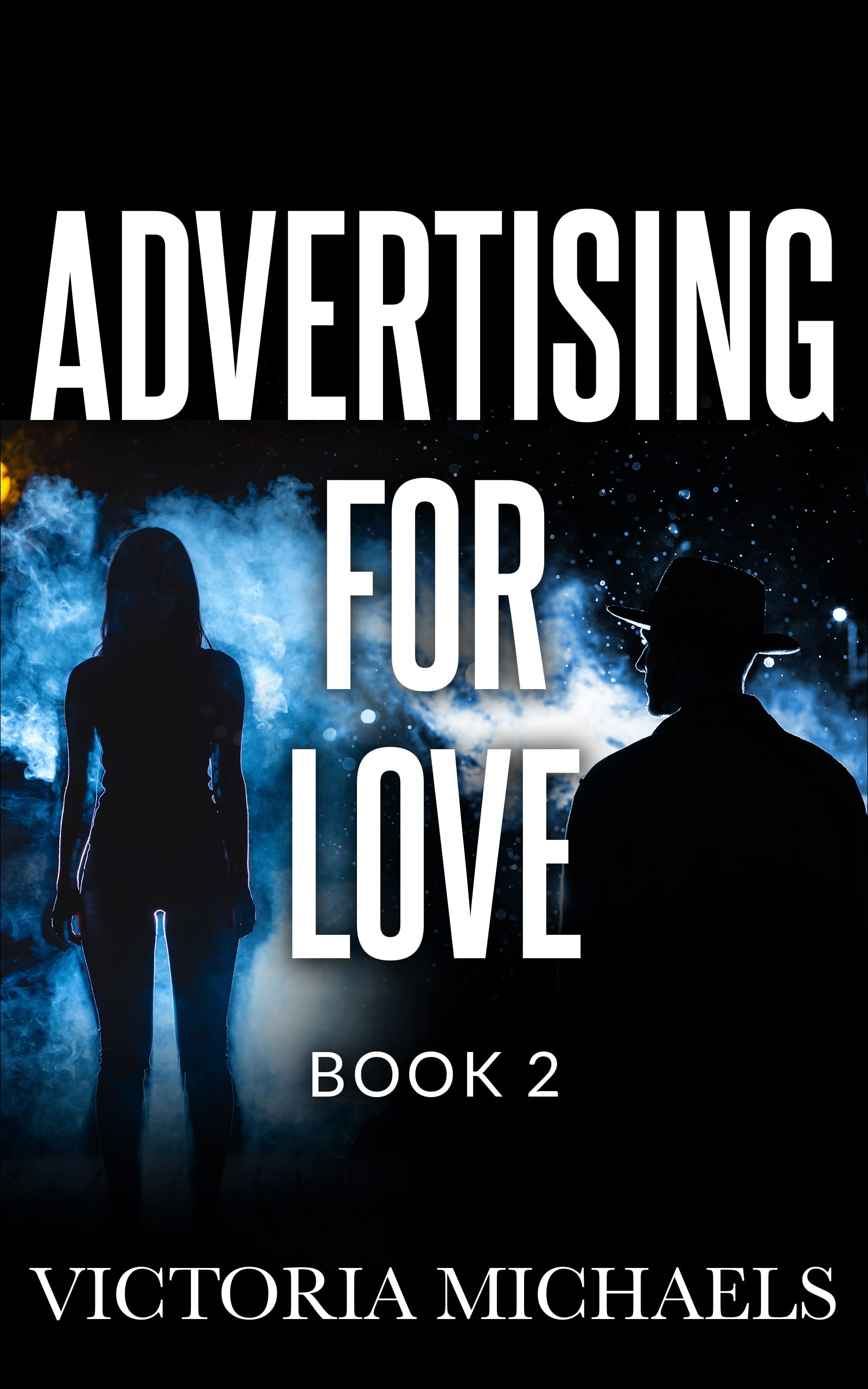 Advertising for Love 2 by Victoria Michaels | Goodreads