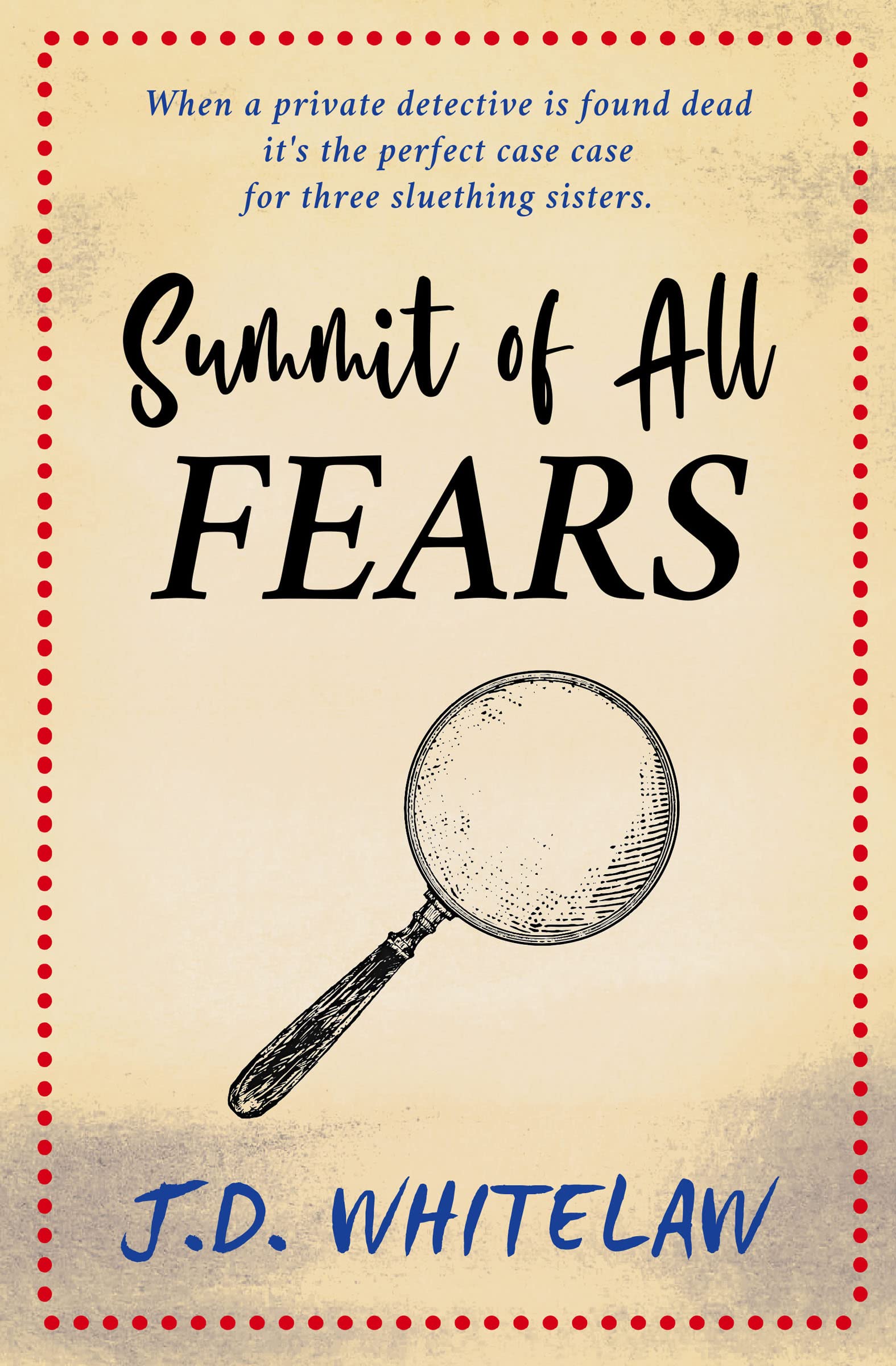 Summit of All Fears (Parker Sisters Mysteries) by J.D Whitelaw | Goodreads