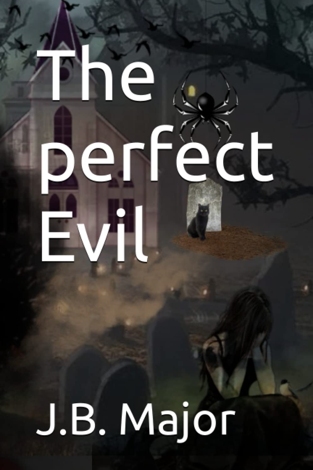 The perfect Evil by J B Major | Goodreads