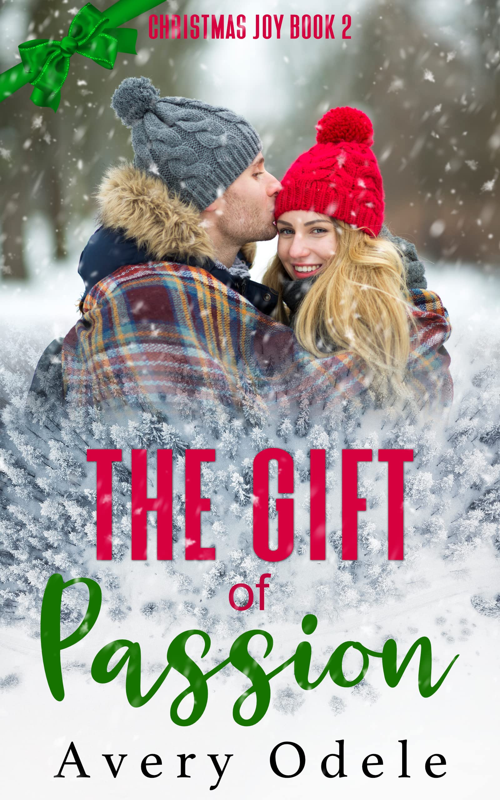 The Gift of Passion: Christmas Joy ~ Book 2 by Avery Odele | Goodreads