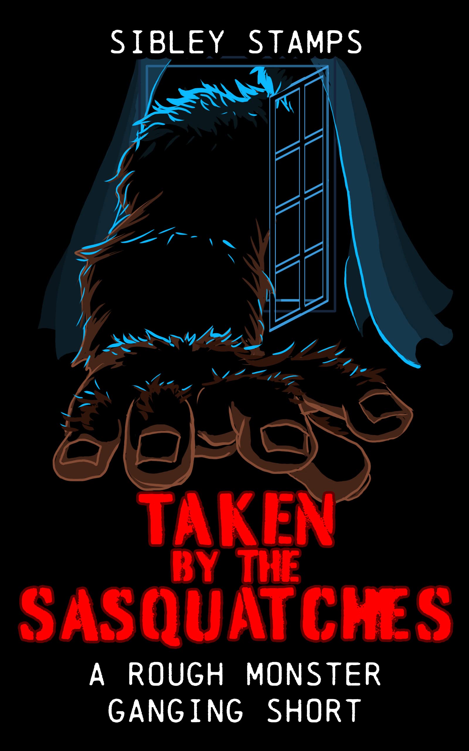 Taken by the Sasquatches: A Rough Monster Ganging Short by Sibley ...