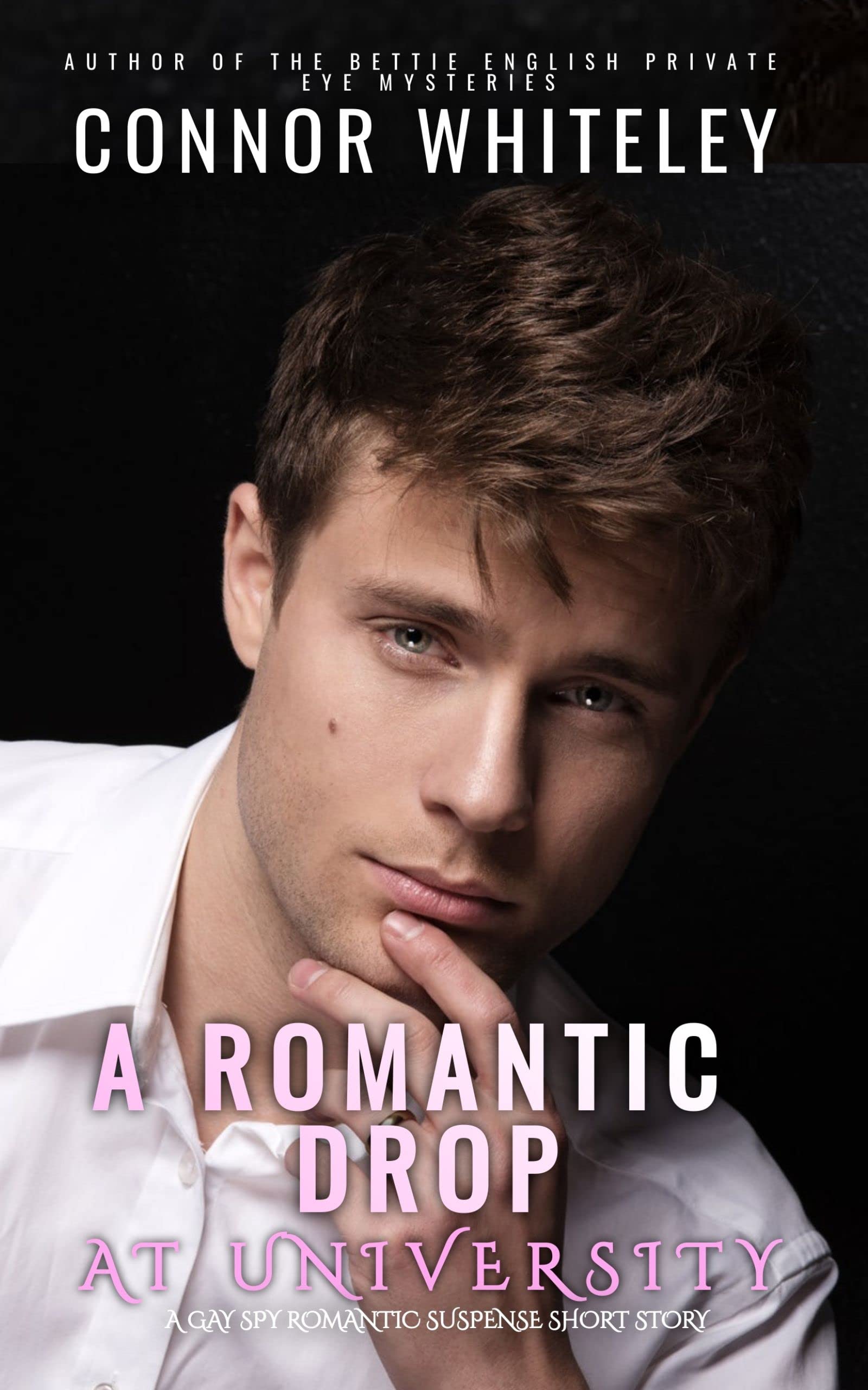 A Romantic Drop At University: A Gay Spy Romantic Suspense Short Story ...