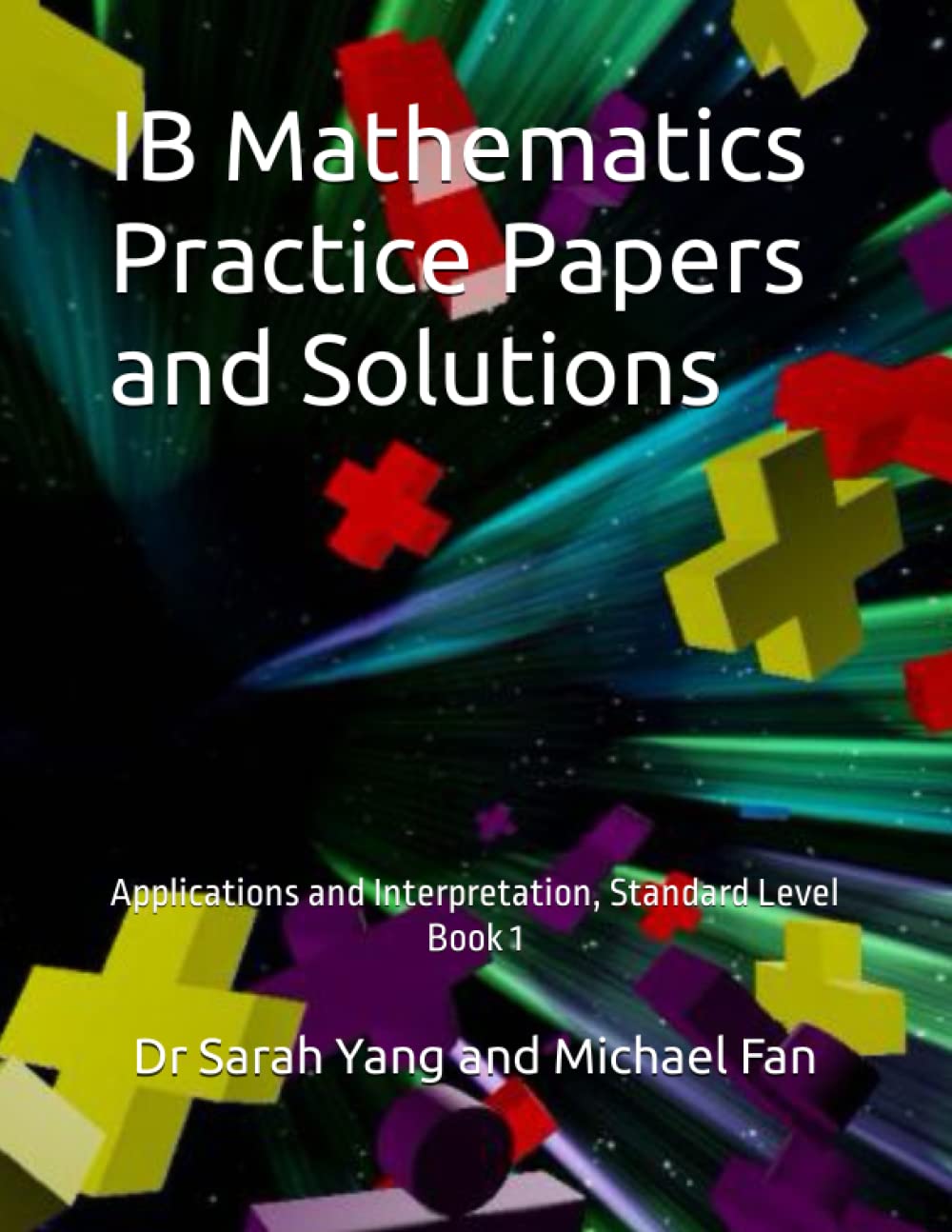 IB Mathematics Practice Papers And Solutions Applications And IB Mathematics Practice Papers And Solutions Applications And