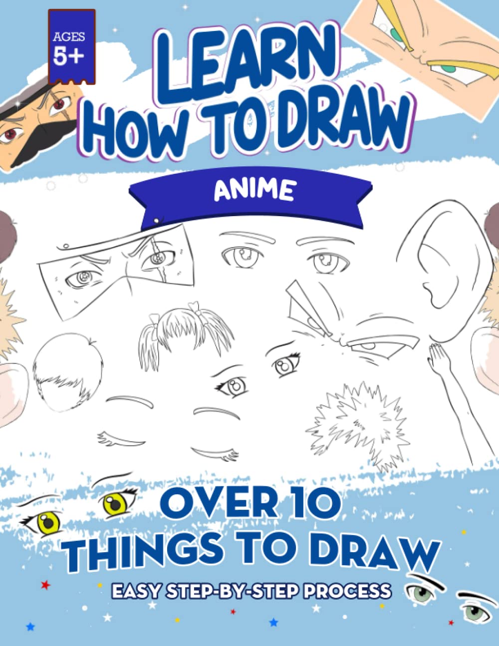 Learn How To Draw Anìme: Easy Step by Step Drawing Tutorial For Kids ...