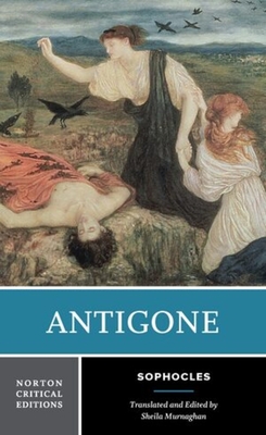 Antigone: A Norton Critical Edition by Sophocles | Goodreads