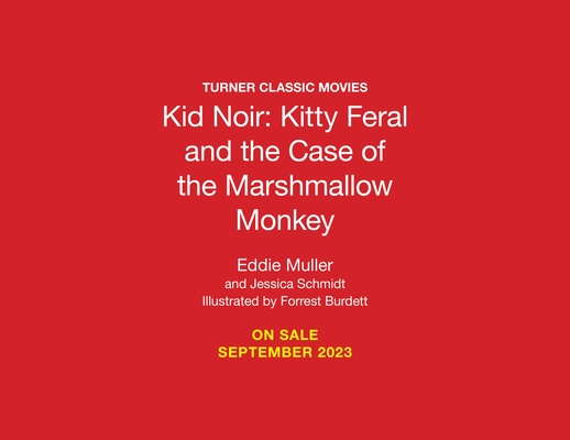 Kid Noir: Kitty Feral and the Case of the Marshmallow Monkey by Eddie ...