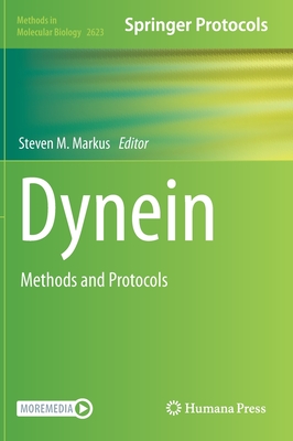 Dynein: Methods and Protocols by Steven M. Markus | Goodreads