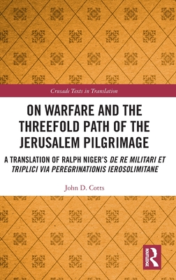 On Warfare and the Threefold Path of the Jerusalem Pilgrimage by John D ...