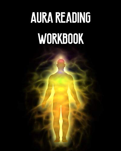 Aura Reading Workbook: Practice Reading Auras for Energy Workers, New ...