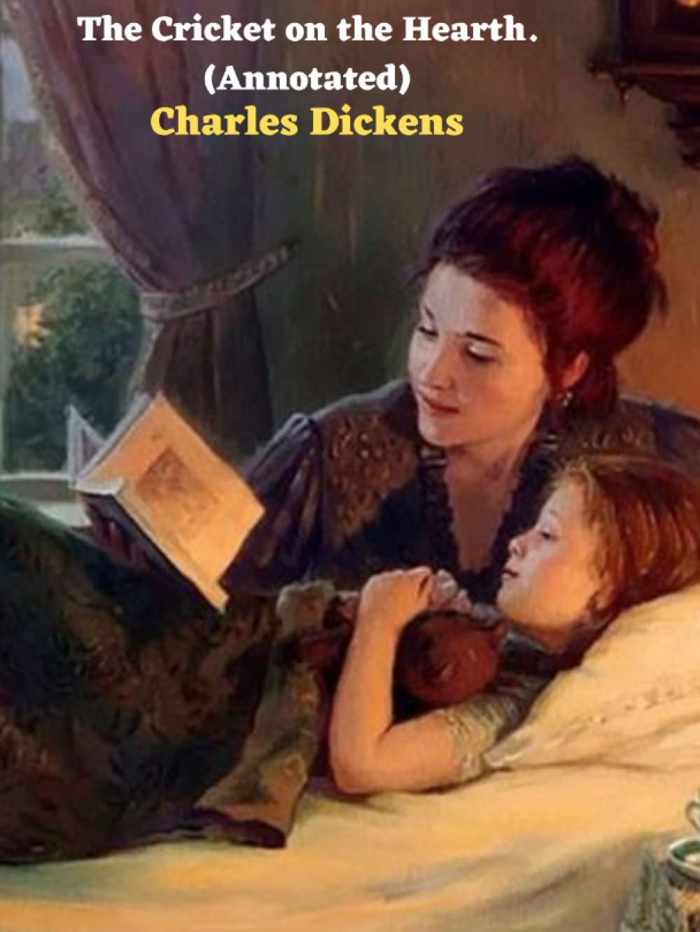 The Cricket on the Hearth. (Annotated) by Charles Dickens | Goodreads
