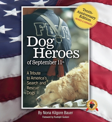 Dog Heroes of September 11th: A Tribute to America's Search and Rescue ...