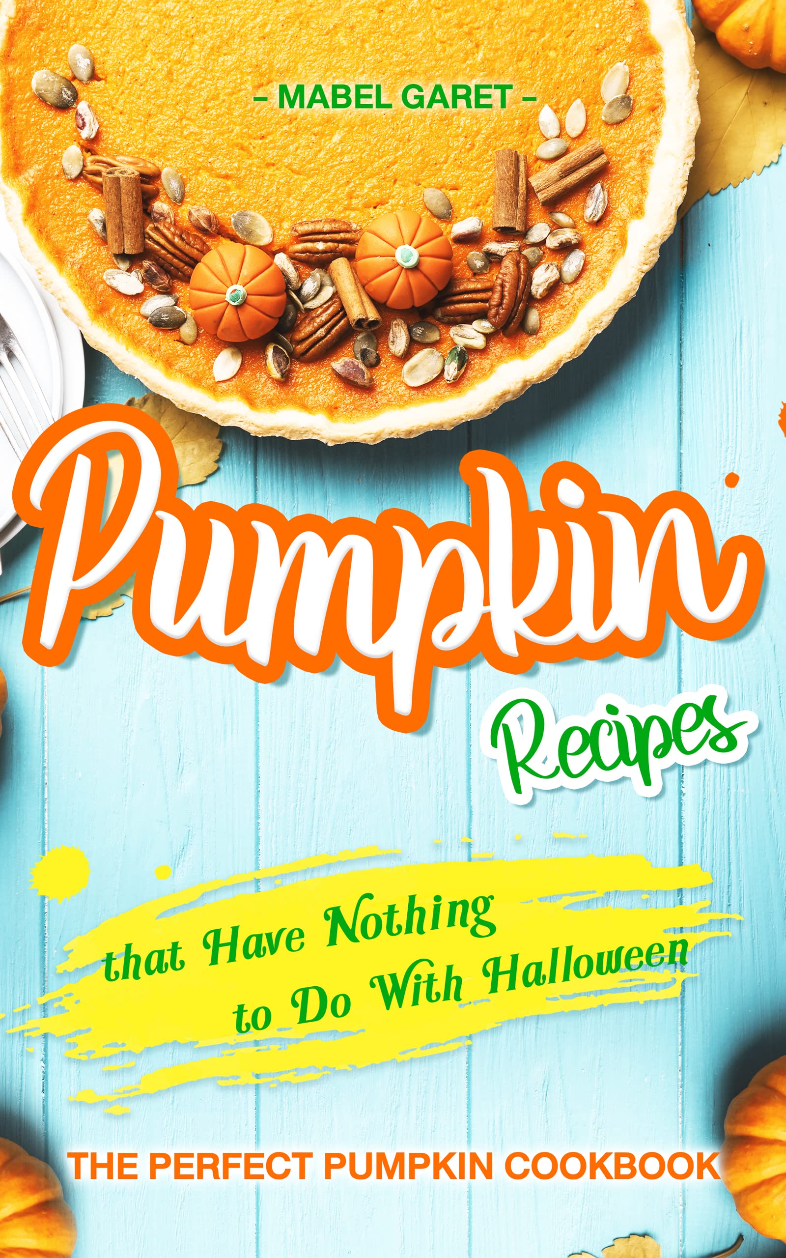 Pumpkin Recipes that Have Nothing to Do With Halloween: The Perfect ...