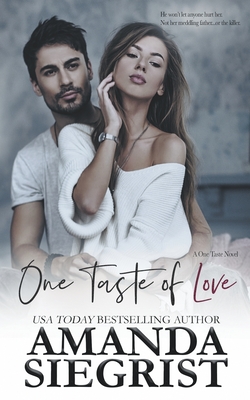 One Taste of Love (One Taste Novel) by Amanda Siegrist | Goodreads