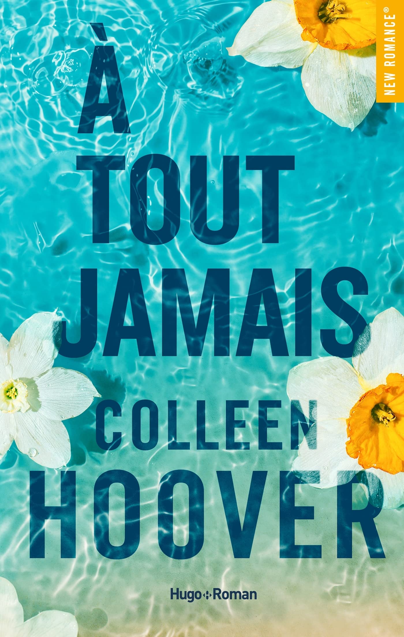 A tout jamais (Jamais plus t. 2) (French Edition) by Colleen Hoover ...