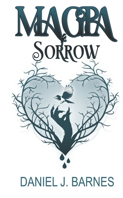 Magpa: Sorrow by Daniel J. Barnes | Goodreads