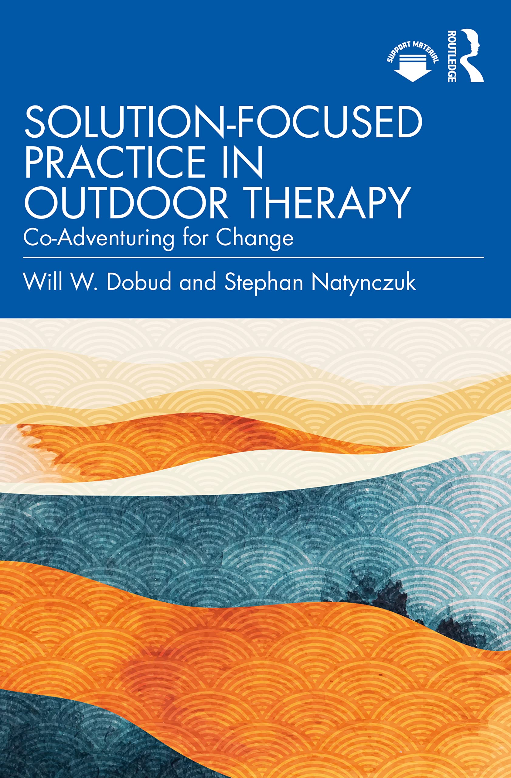 Solution-Focused Practice in Outdoor Therapy by Will W. Dobud | Goodreads