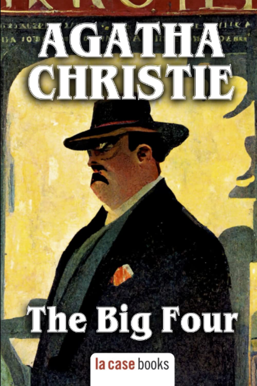 The Big Four: A Hercule Poirot Mystery by Agatha Christie | Goodreads