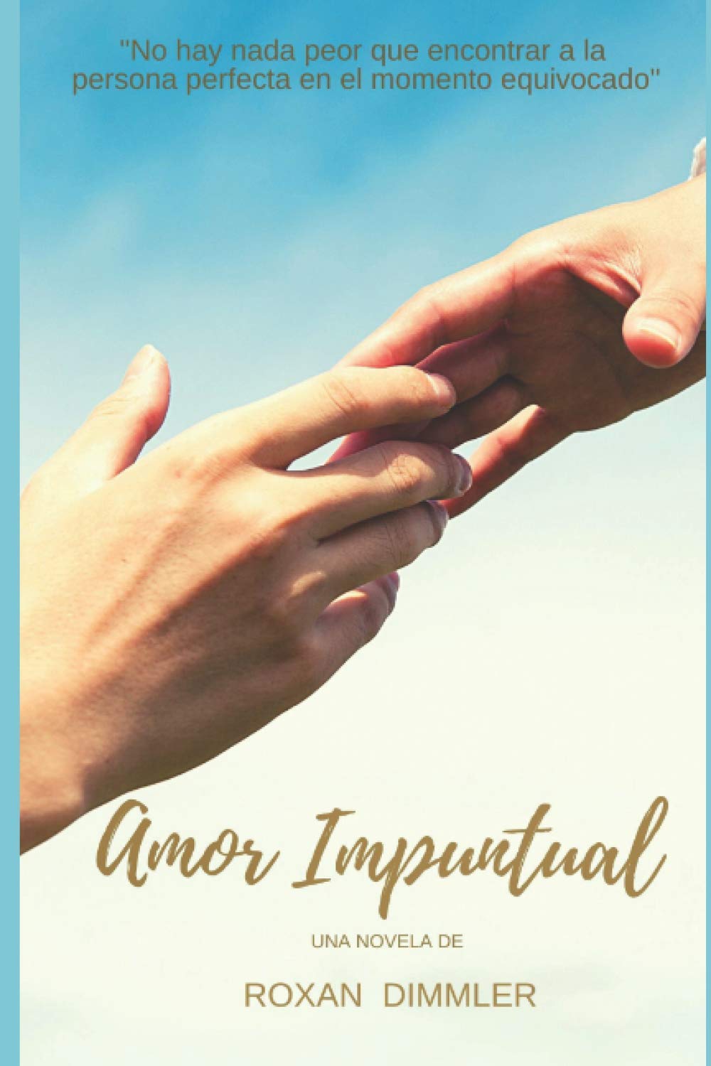 Amor Impuntual: " No hay nada peor que encontrar a la persona perfecta ...