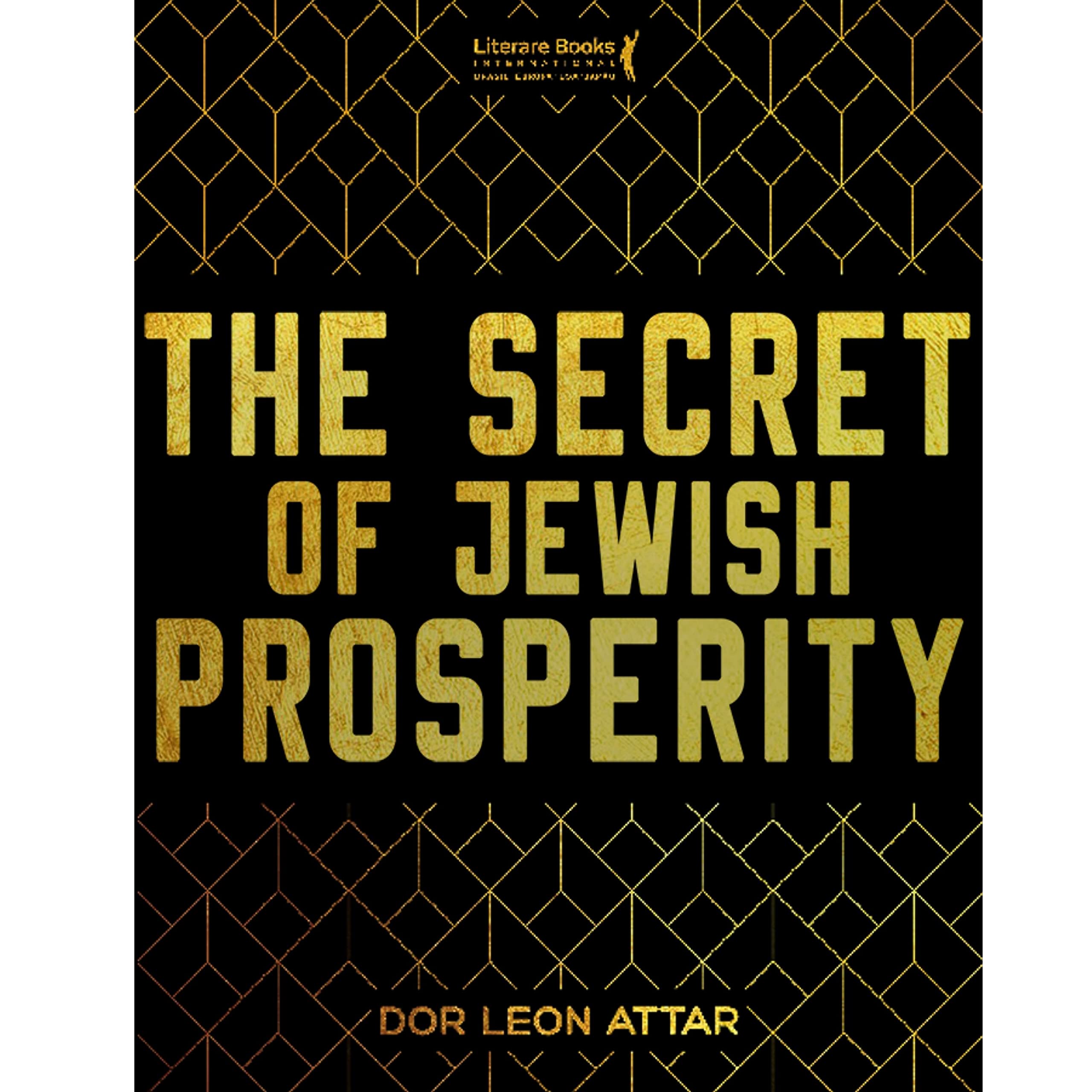 The Secret Of Jewish Prosperity by Rabino Dor Leon Attar | Goodreads