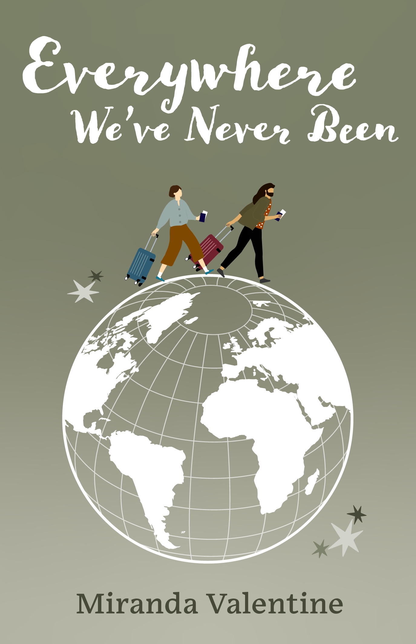 Everywhere We've Never Been by Miranda Valentine | Goodreads