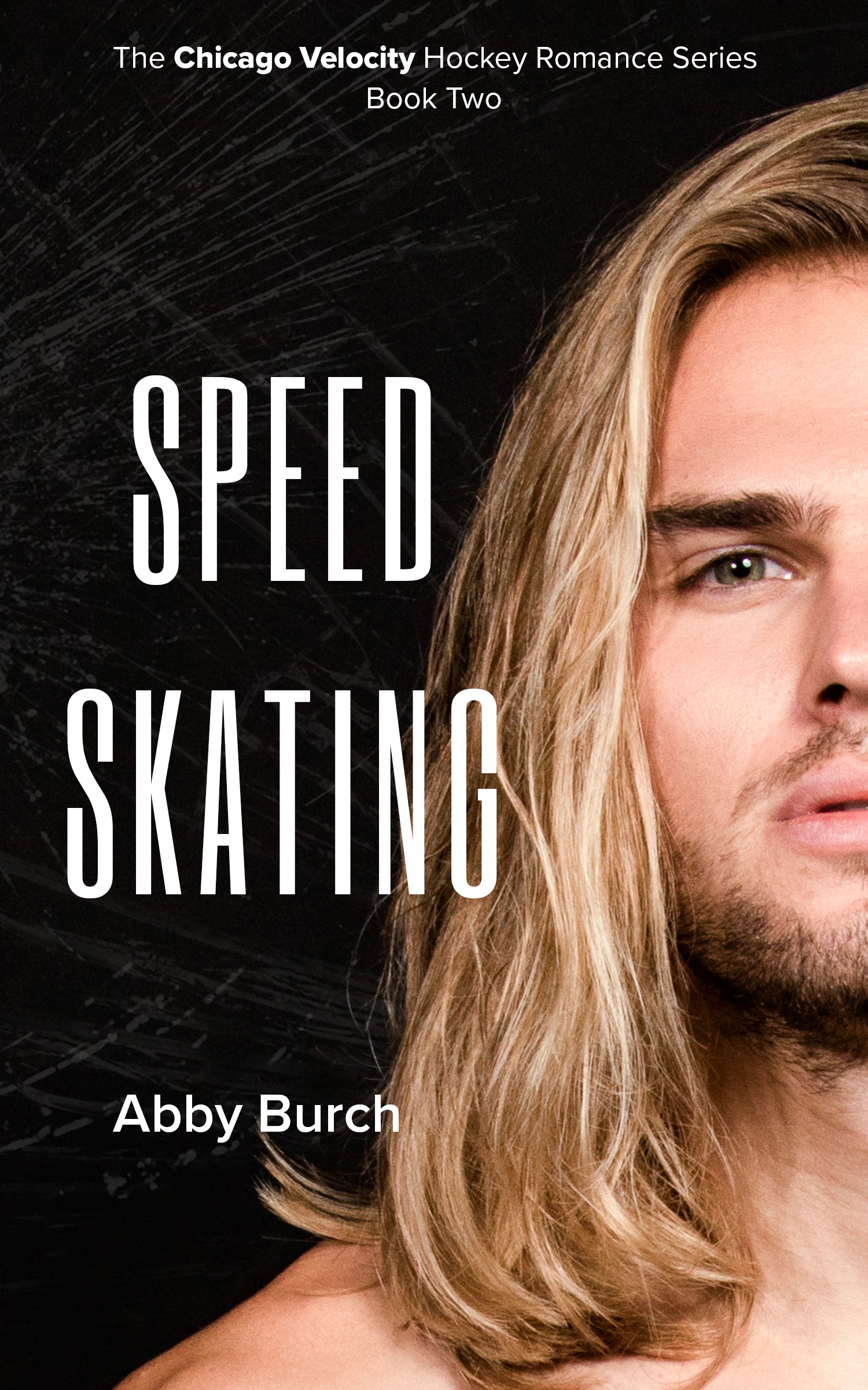 Speed Skating (Chicago Velocity, #2) by Abby Burch | Goodreads