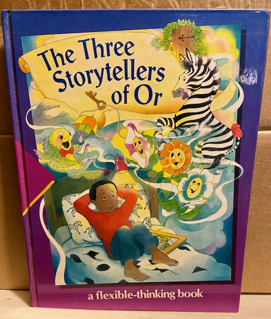 The Three Storytellers of Or: A Flexible Thinking Book by Neil Kagan ...
