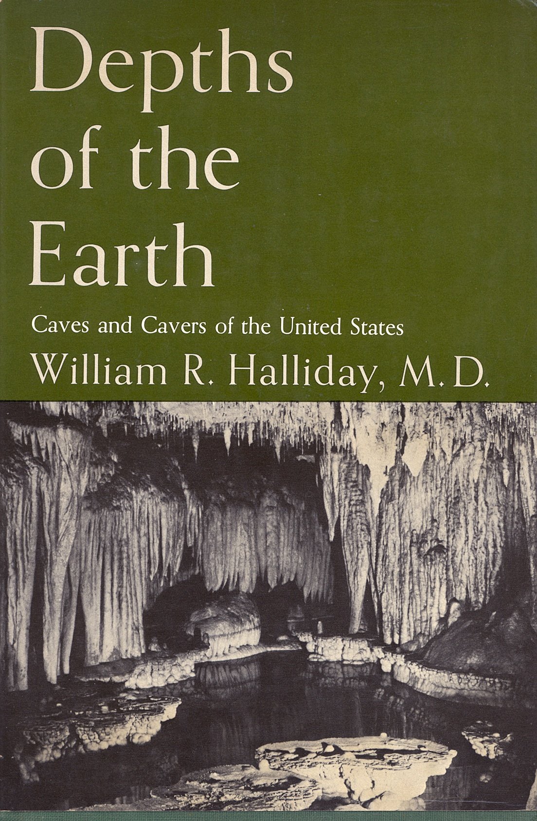 Depths of the Earth: Caves and Caverns of the United States by William ...