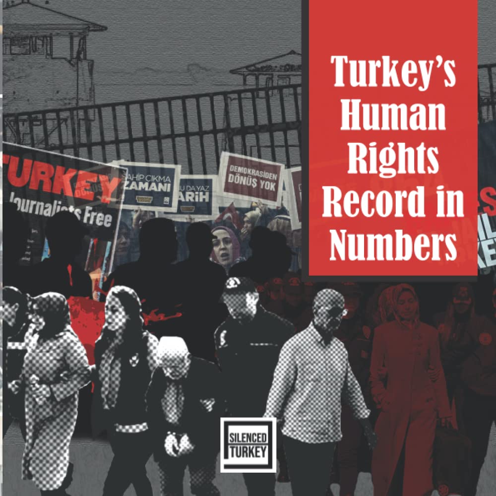Turkey’s Human Rights Record In Numbers by Advocates of Silenced Turkey ...