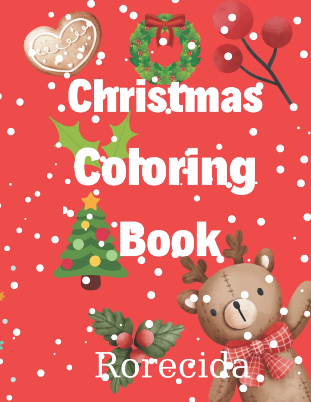 Christmas Coloring Book: The beautiful images in this Christmas ...