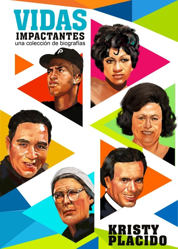 Vidas Impactantes: Una Colección de Biografías by Kristy Placido ...