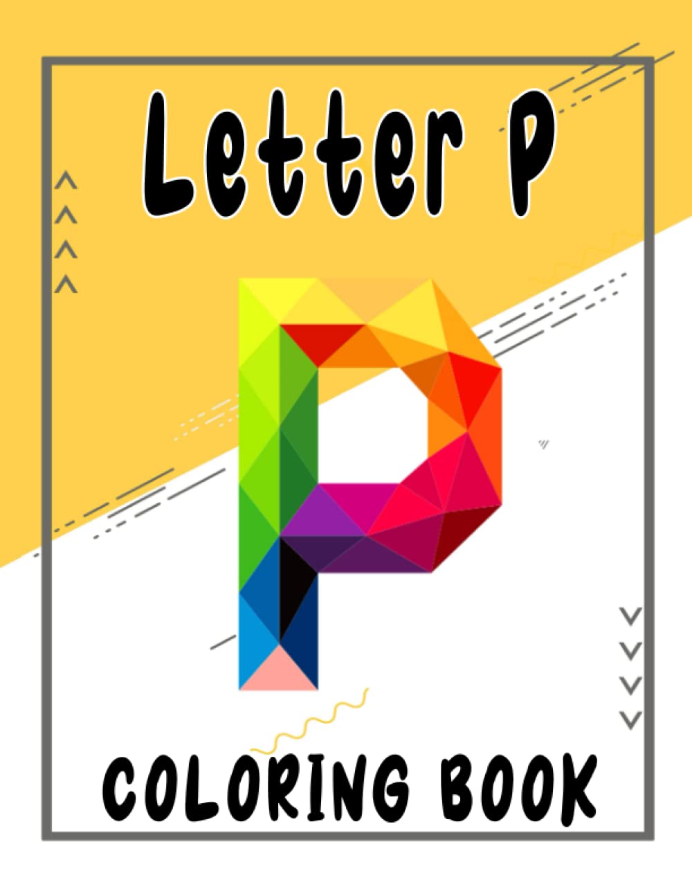 Letter P Coloring Book: Awesome Coloring Pages With Yours Favorite ...