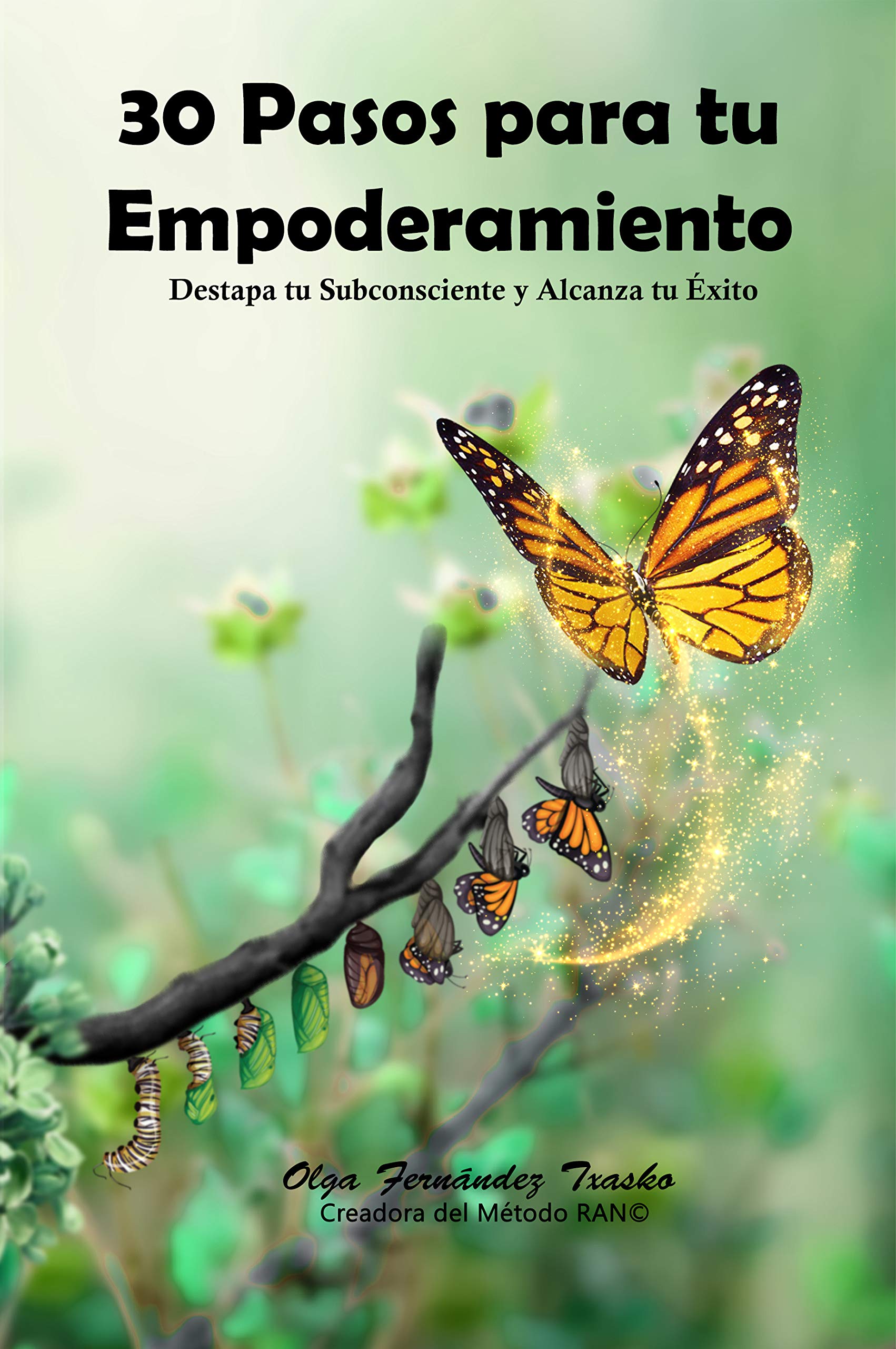 30 Pasos para tu Empoderamiento: Destapa tu Subconsciente y Alcanza tu Éxito (Inteligencia ...