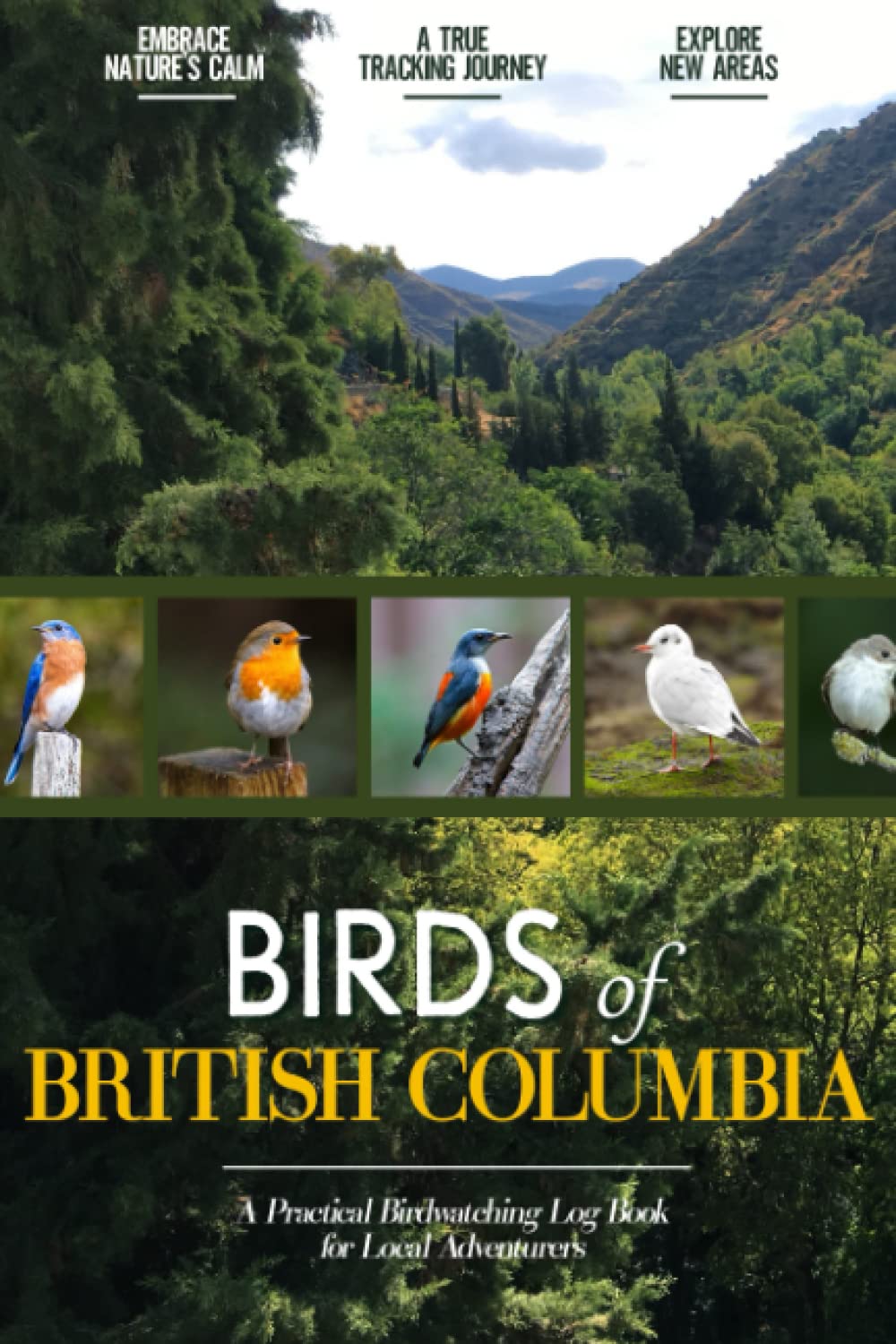 Birds of British Columbia: Bird Watching Log Book for Canadian Local ...