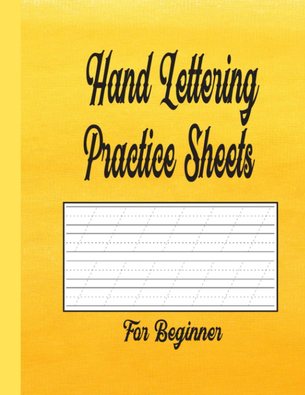 Hand Lettering Practice Sheets for Beginner: Papers for Calligraphy ...