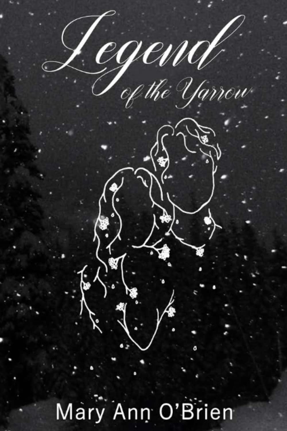 Legend of The Yarrow: First Snow by Mary Ann O’Brien | Goodreads