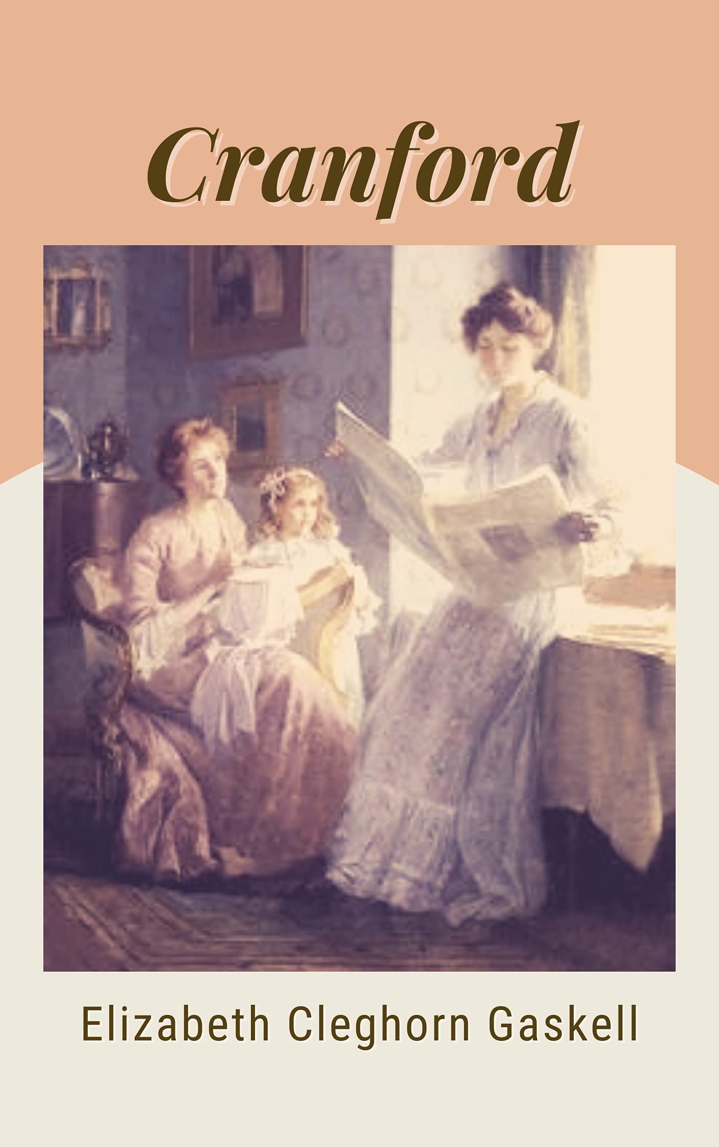 Cranford: Original Classics and Annotated by Elizabeth Gaskell | Goodreads