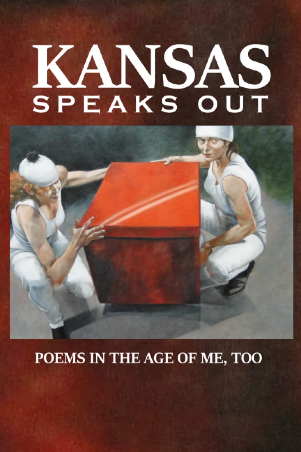Kansas Speaks Out: Poems in the Age of Me, Too by An Actual Kansas ...