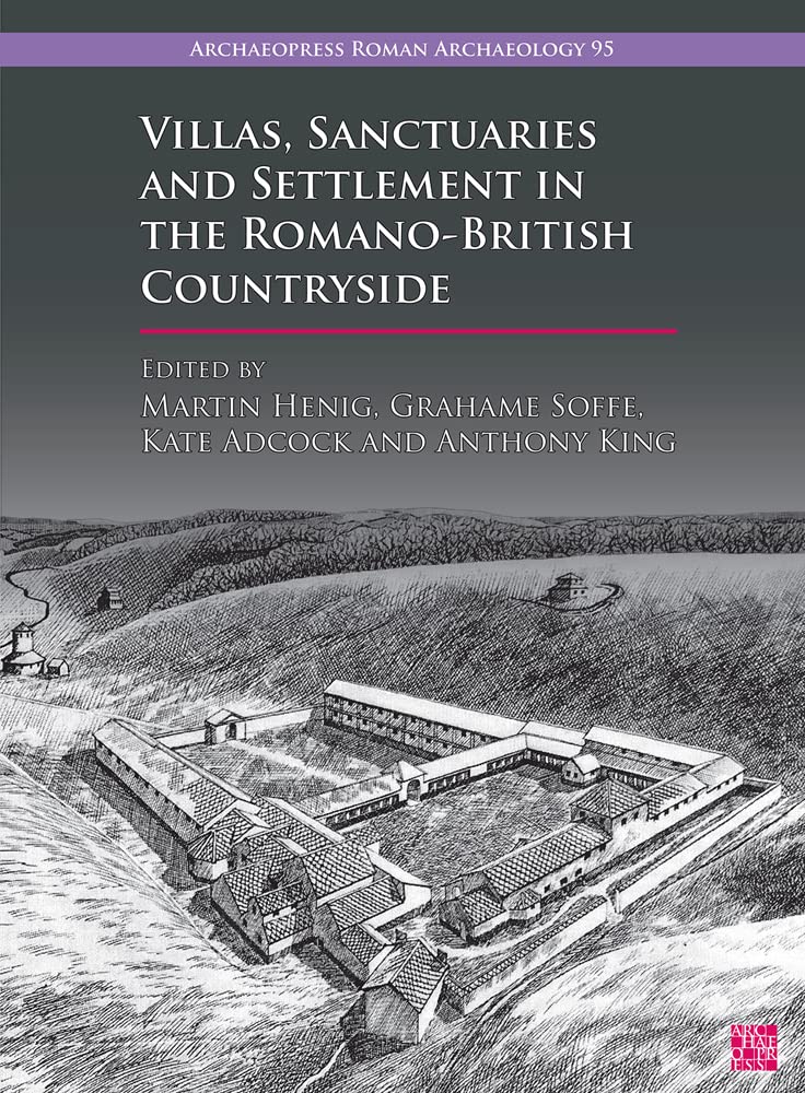 Villas, Sanctuaries and Settlement in the Romano-British Countryside ...