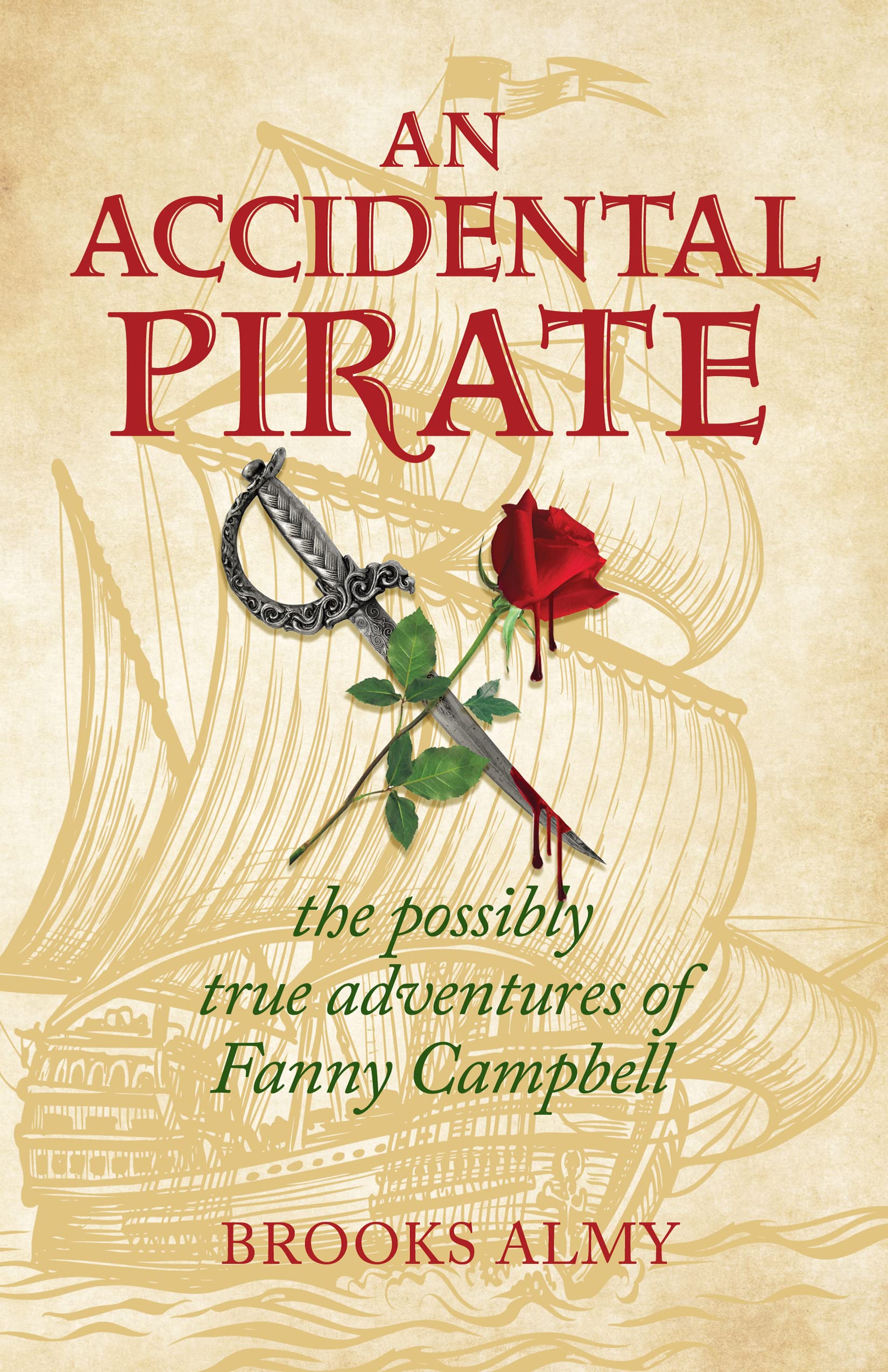 An Accidental Pirate: The Possibly True Adventures of Fanny Campbell by Brooks Almy | Goodreads