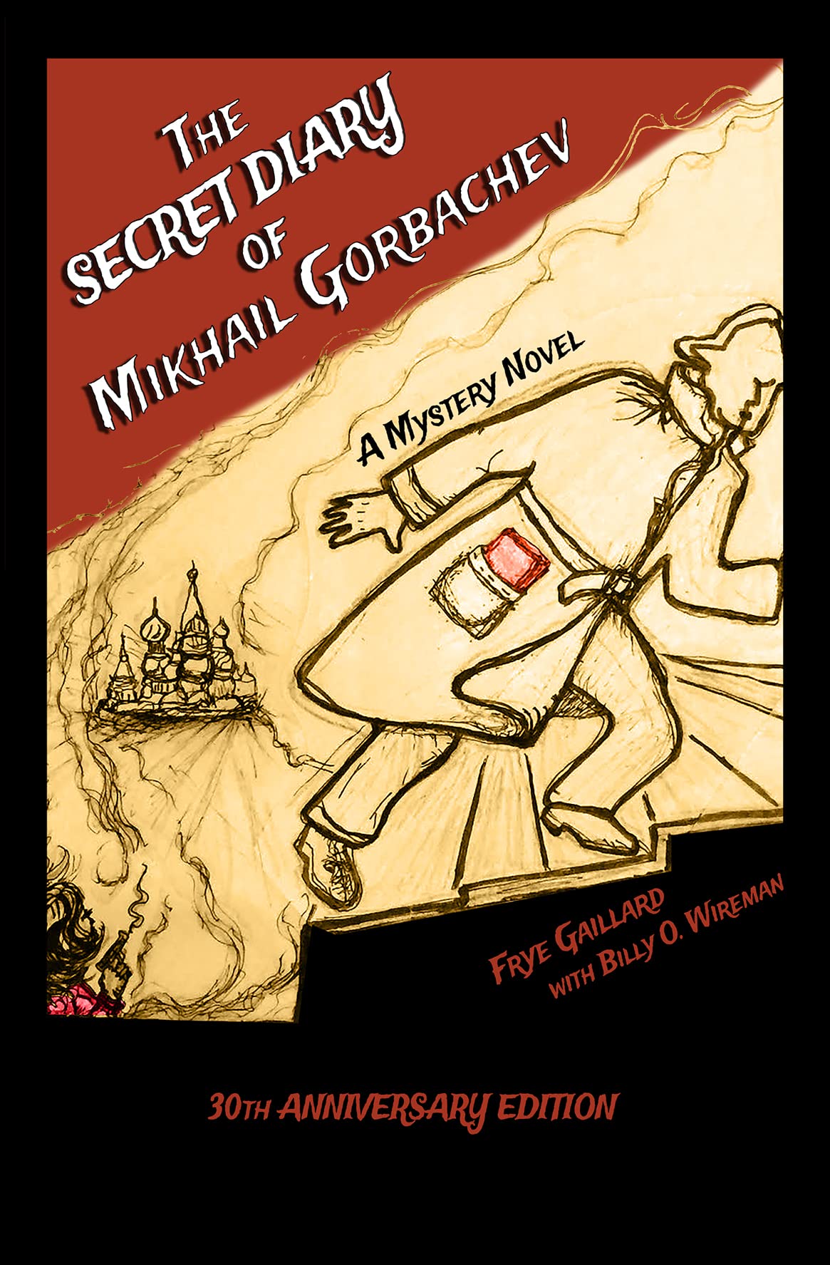 The Secret Diary of Mikhail Gorbachev: A Mystery Novel by Frye Gaillard ...