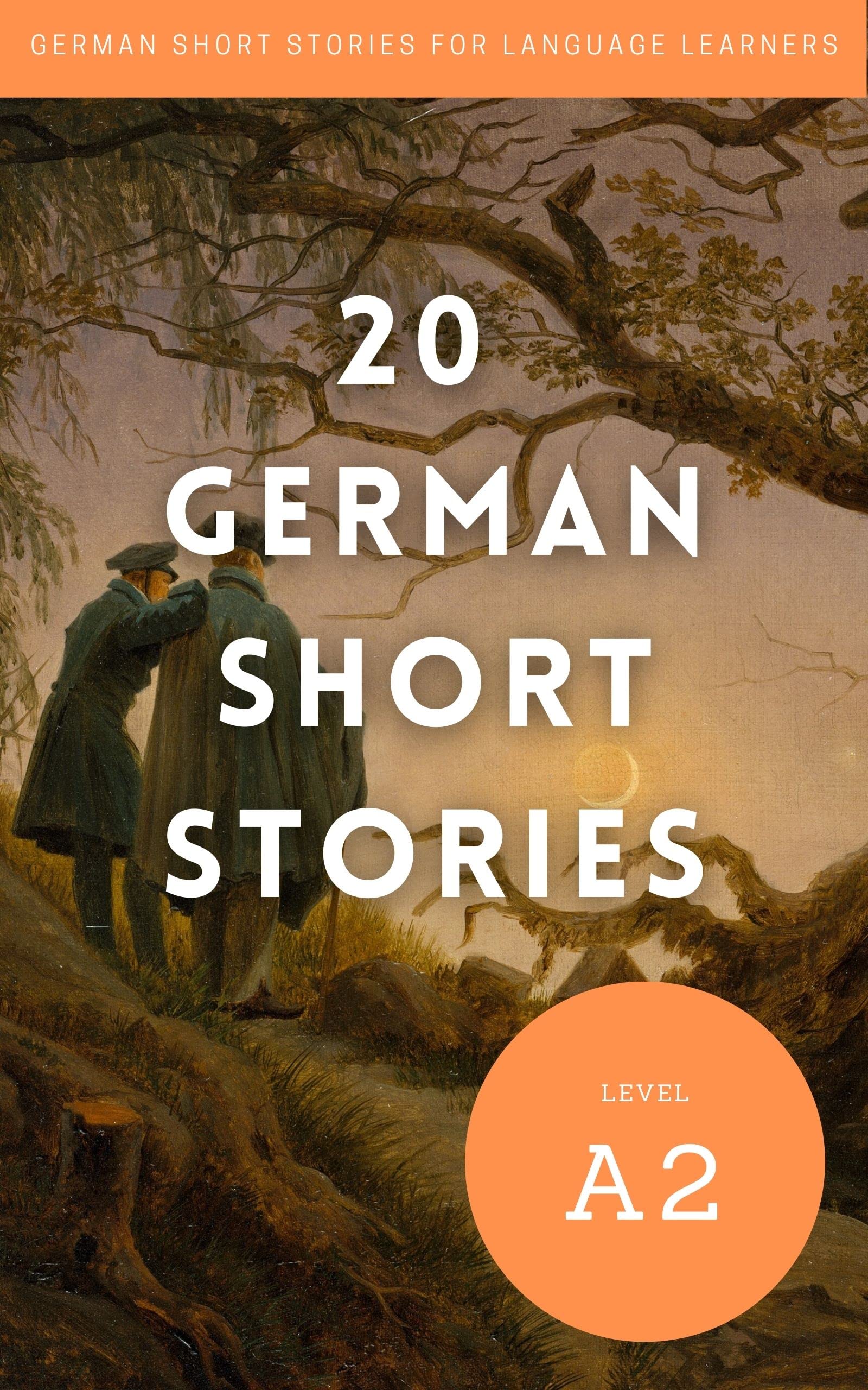 20 German Short Stories: For Beginners and German Language Learners A2 ...