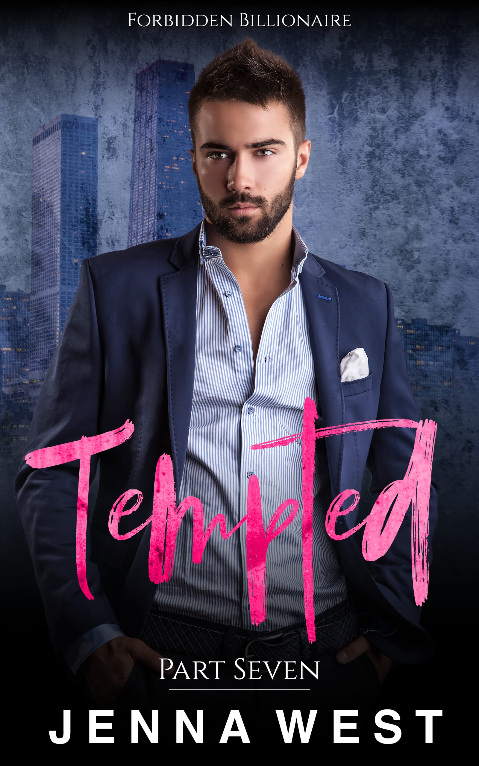Tempted Part Seven (Forbidden Billionaire #7) by Jenna West | Goodreads