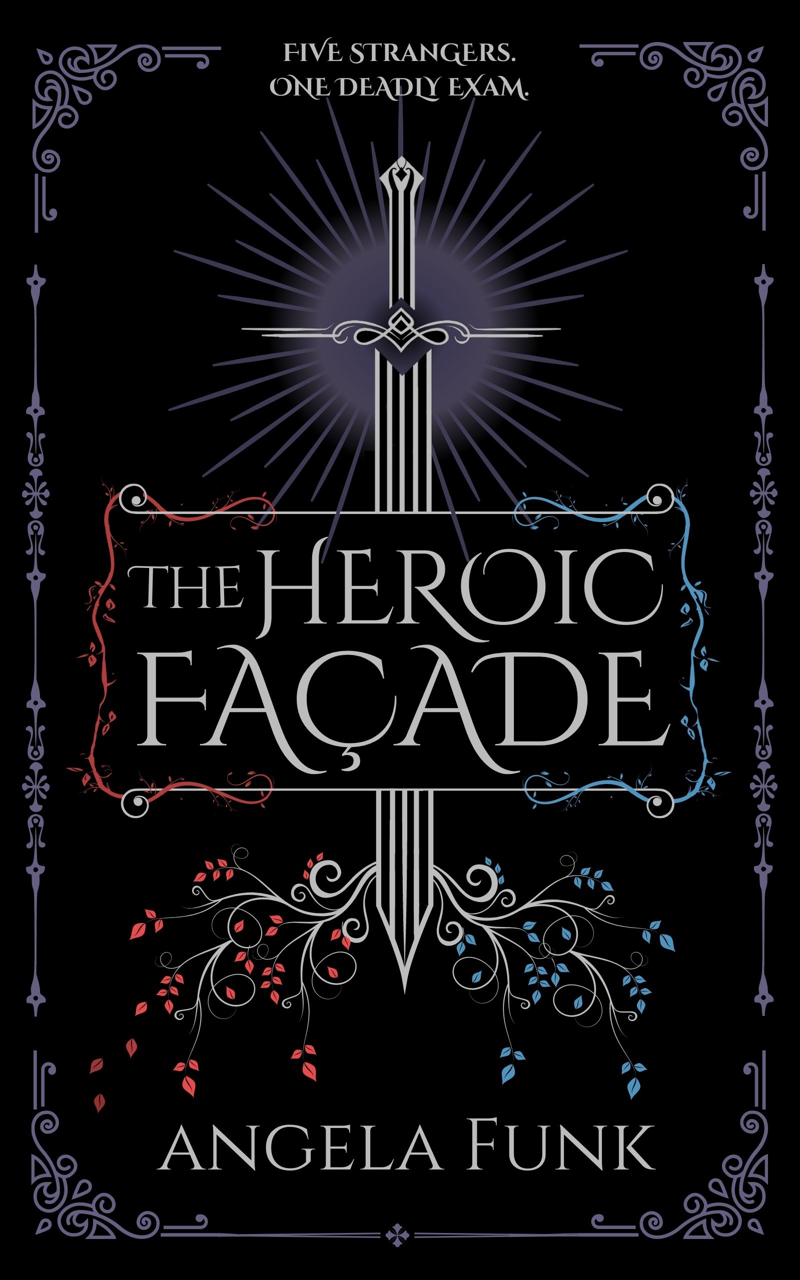 The Heroic Facade: A New Adult Adventure Fantasy by Angela Funk | Goodreads