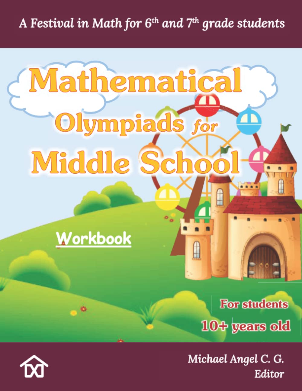 A Festival in Math: Mathematical Olympiads for Middle School (Workbook ...
