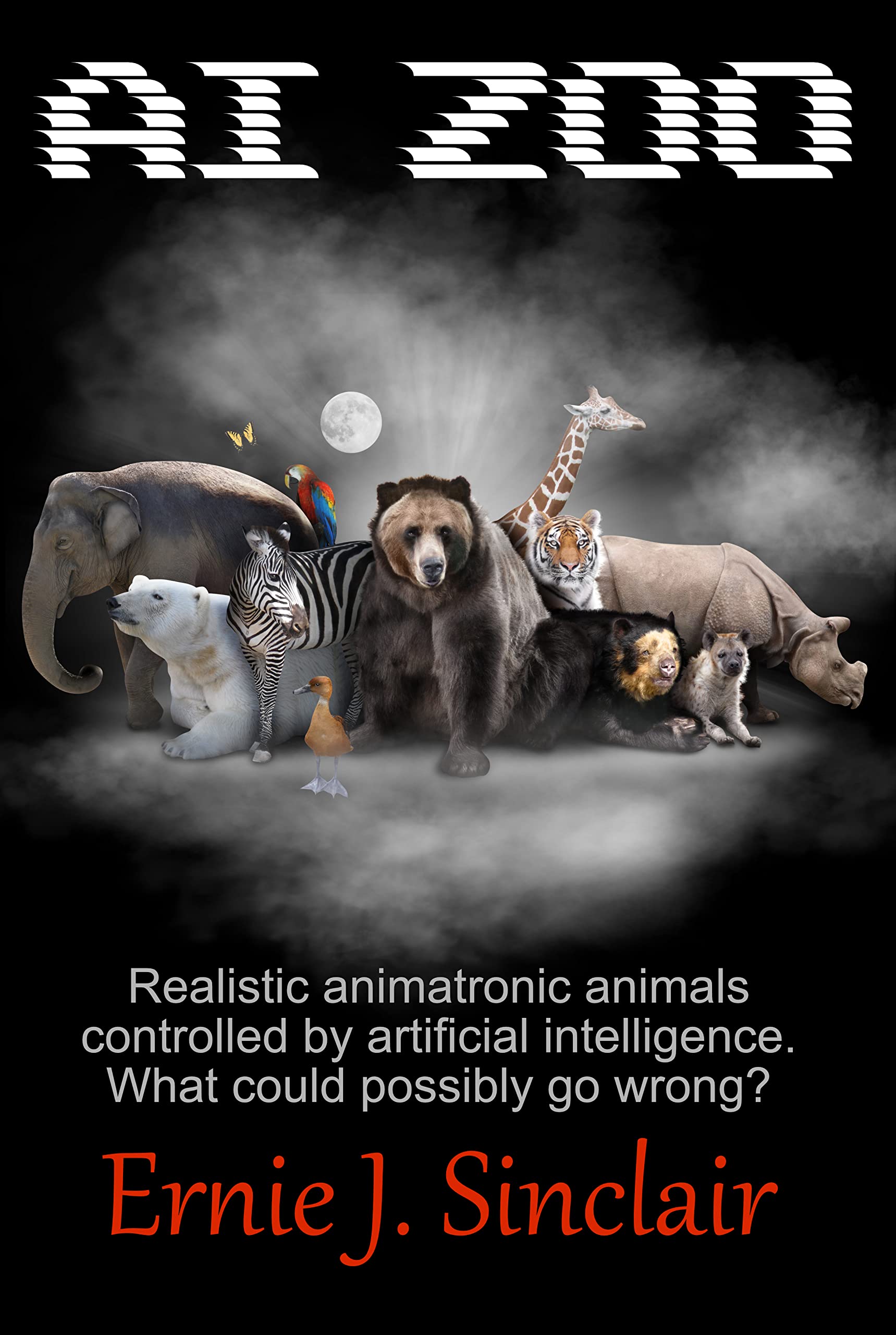 AI Zoo: A Fast-paced Technological Sci-fi Thriller by Ernie J. Sinclair ...